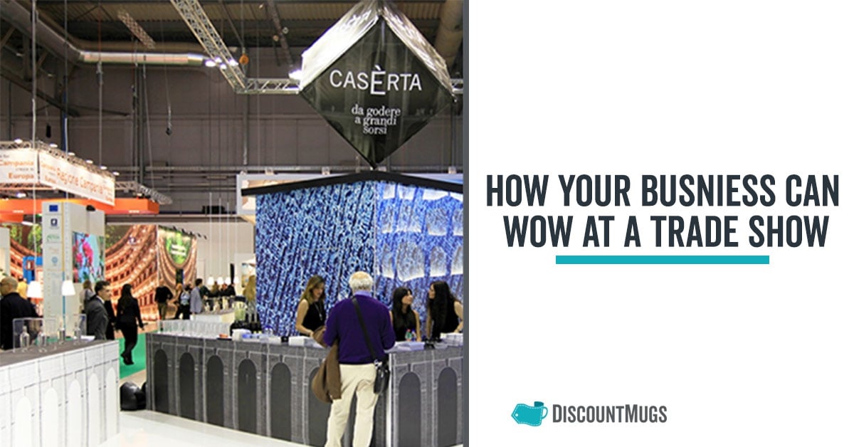 How Your Business Can Wow at a Trade Show